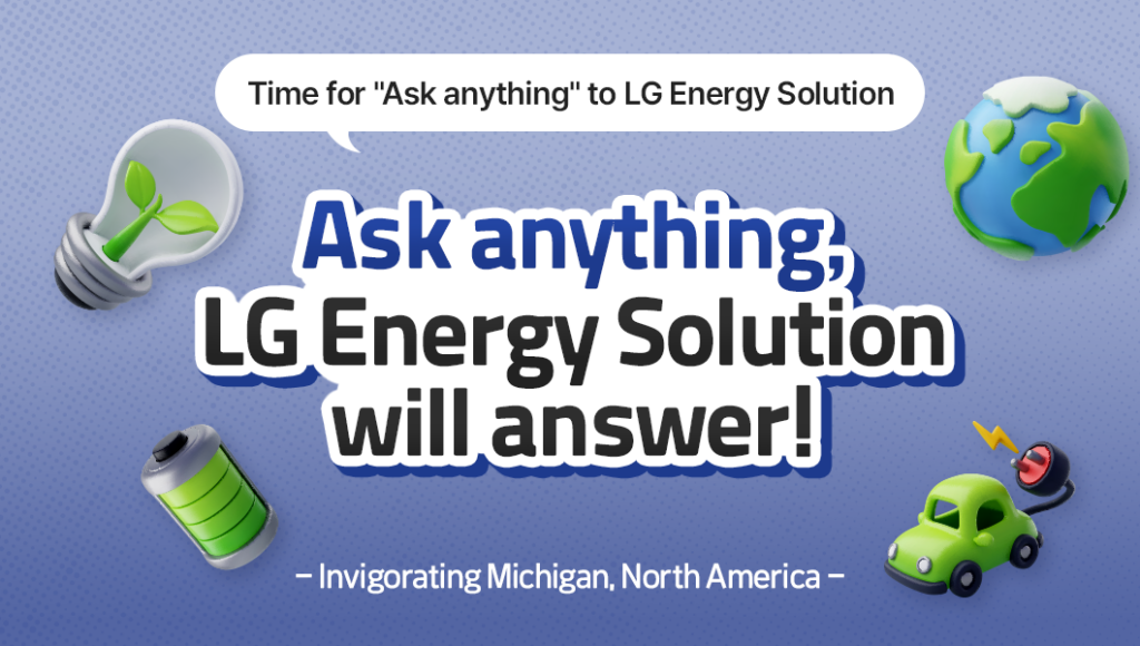 Time for “Ask anything” to LG Energy Solution – Invigorating Michigan ...